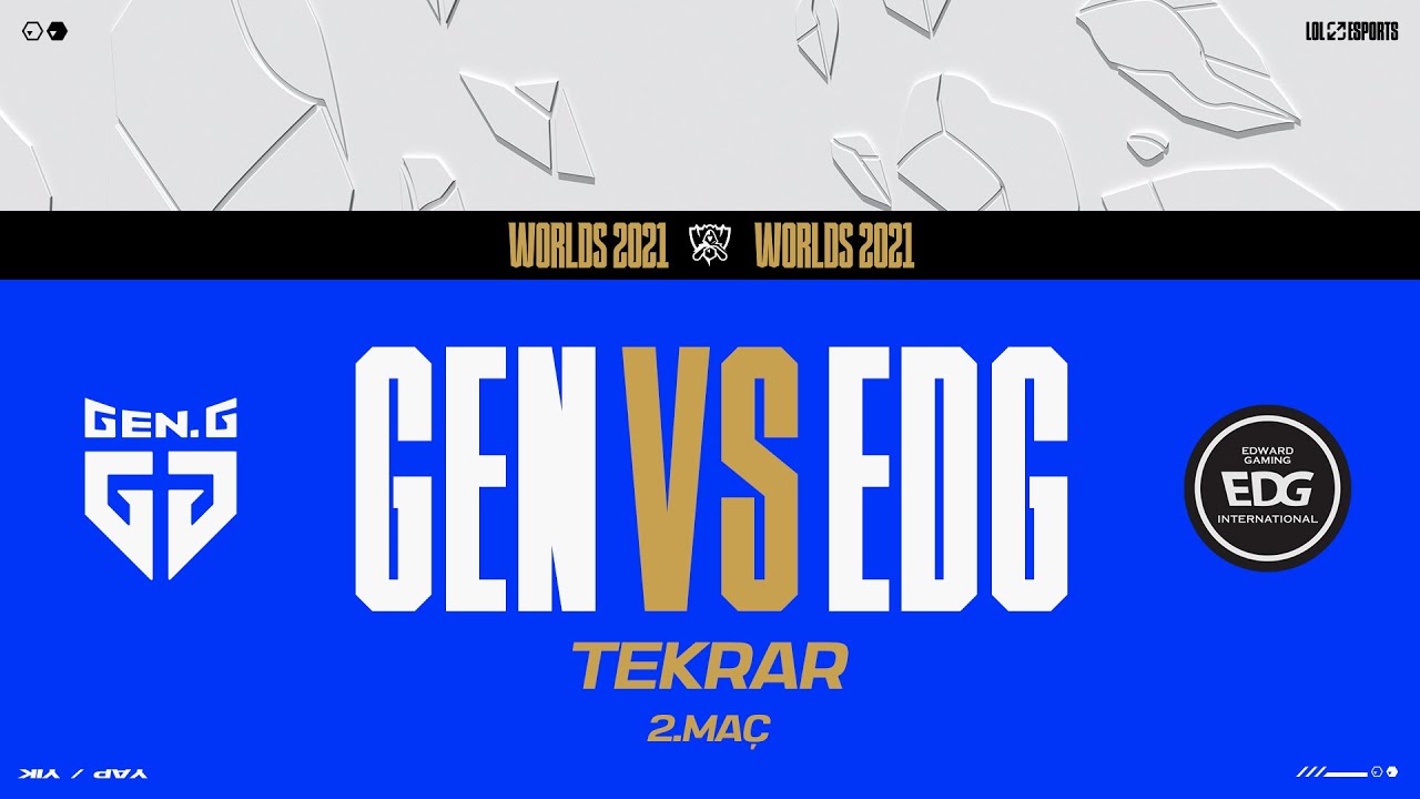 Gen.G (GEN) vs EDward Gaming (EDG) 2. Maç | Worlds 2021 Yarı Final ...
