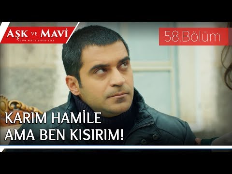 Aşk ve Mavi 58.Bölüm - Kısır olduğunu öğrenen İsmet, aldatıldığını düşünüyor!