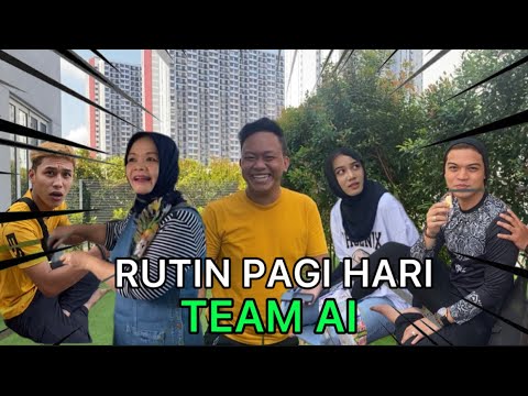 HAAA RUTIN PAGI TEAM AI????? SULONG KERJA TIDUR!!!! - YouTube