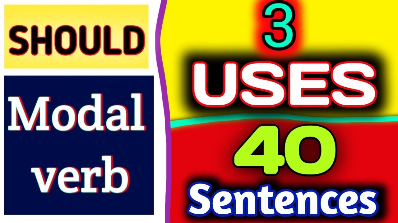 Modal verb "Should" : 3 USES of SHOULD | 40 English Sentences with ...