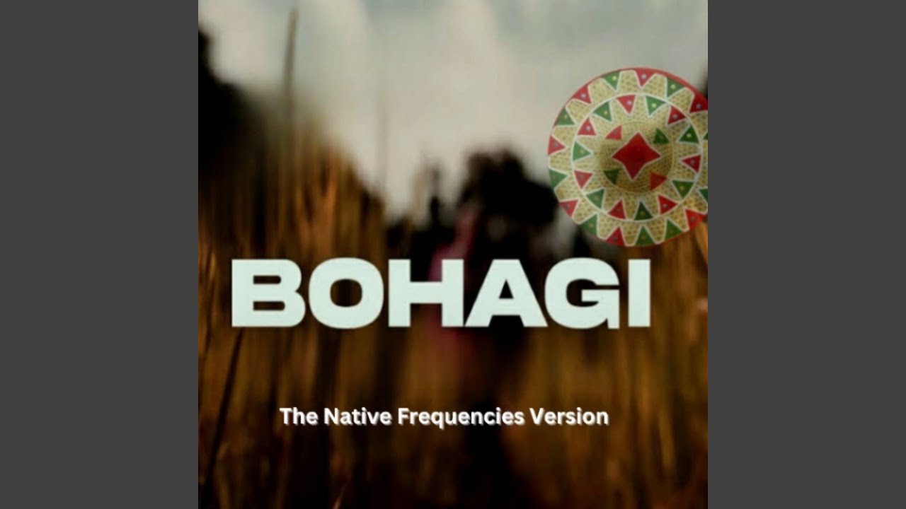 Bohagi (The Native Frequencies Version) - YouTube
