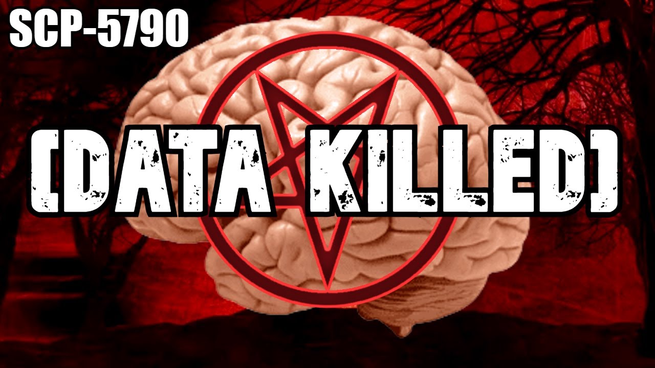 SCP-5790 [Data Killed] | Object class: [DATA EXPUNGED] | Infohazard scp ...