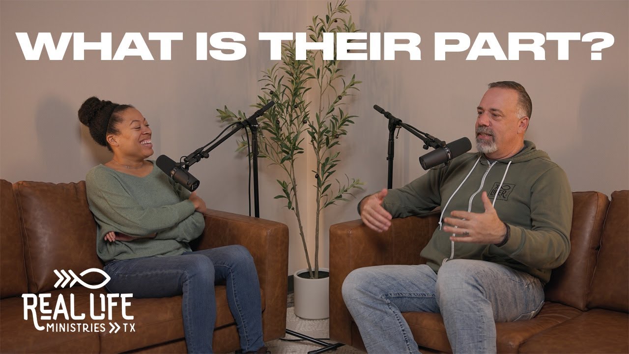 What Is Their Part? - The Get Real Podcast - S13 Ep. 4 - YouTube