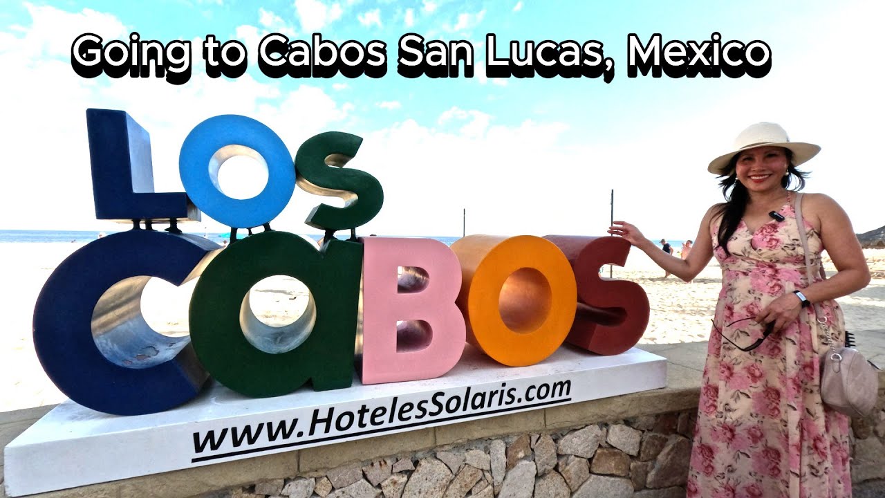Going to Cabos San Lucas, Mexico - YouTube