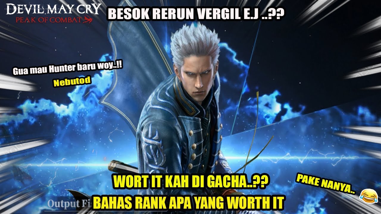 Besok RERUN VERGIL EJ..?? Bahas Rank Buat VERGIL EJ - Devil May Cry ...