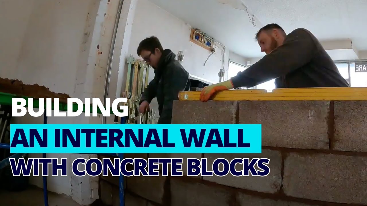 Building An Internal Wall With Concrete Blocks - YouTube