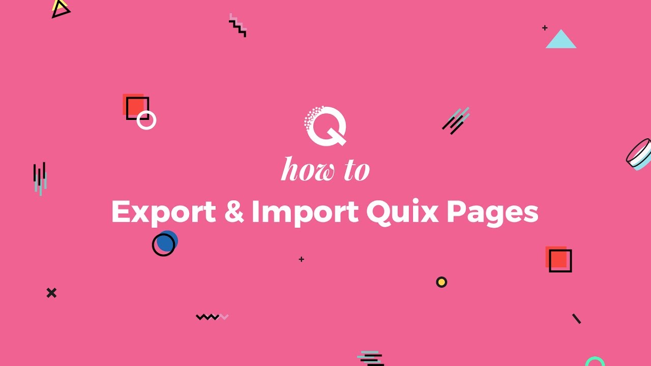 How To Export Import Quix Page YouTube how-to-export-import-quix-page-youtube