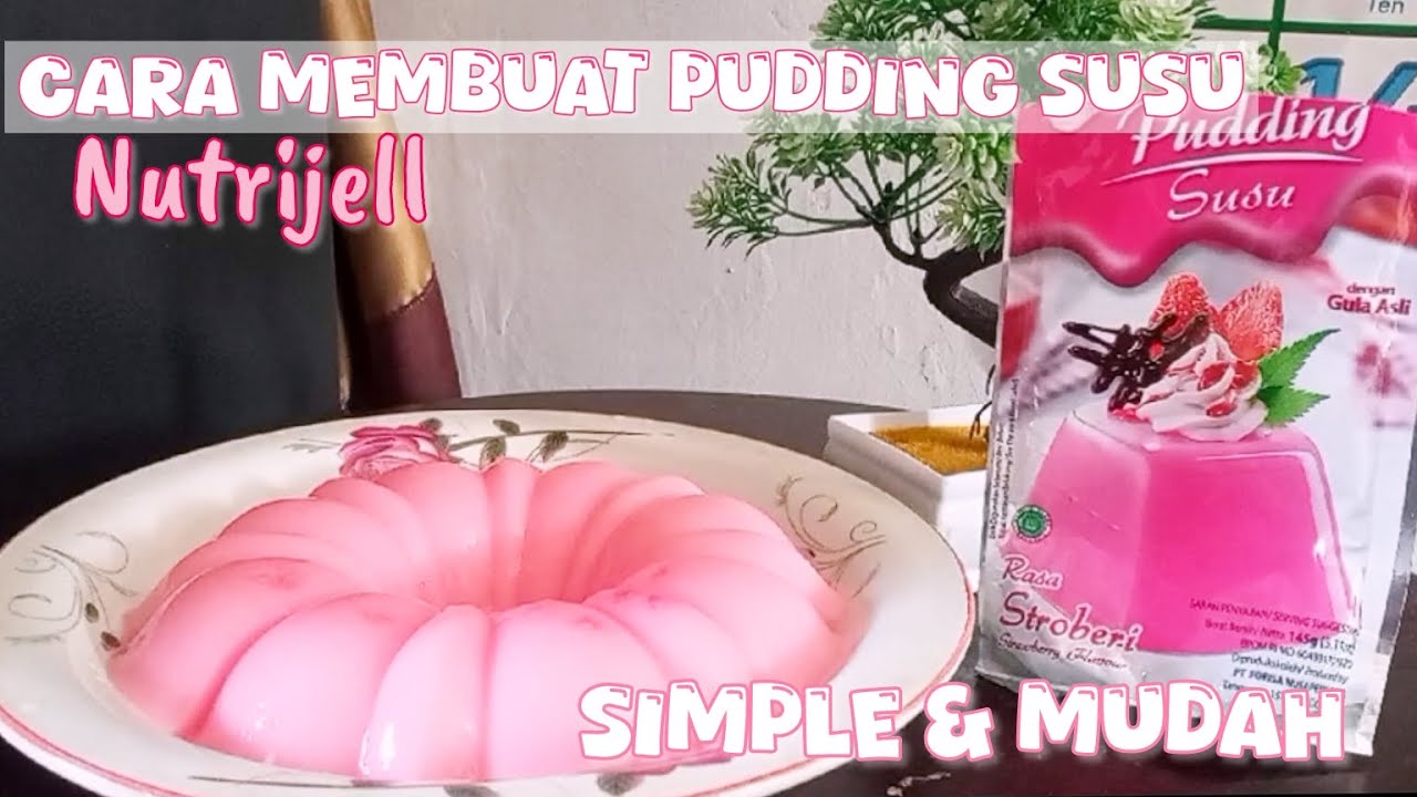 Cara Membuat Pudding Susu Nutrijell Simple dan Mudah - YouTube