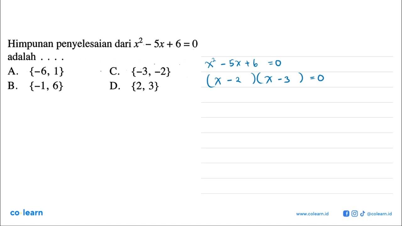 himpunan-penyelesaian-dari-x-2-5x-6-0-adalah-a-6-1-c