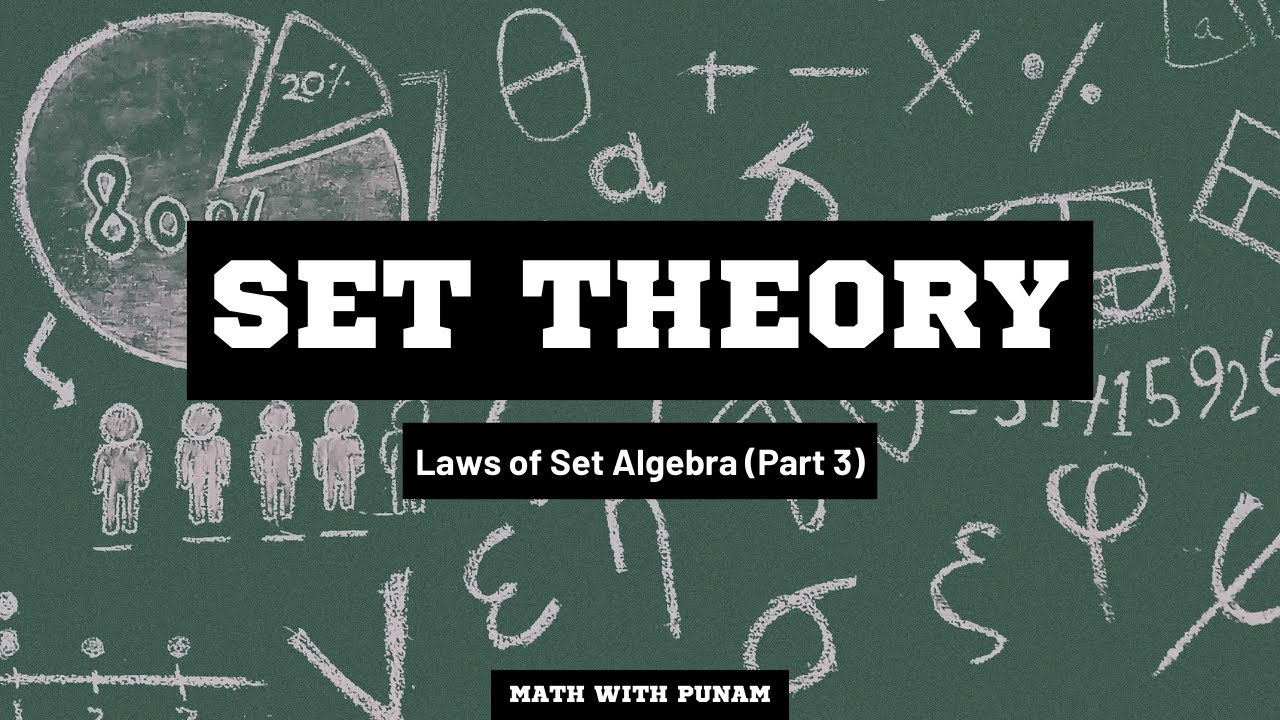 Set Theory for Class 11 | Laws of Set Algebra | Part 3 - YouTube