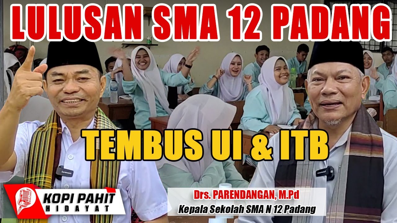 LULUSAN SMA 12 PADANG TEMBUS UI & ITB LOH... - YouTube