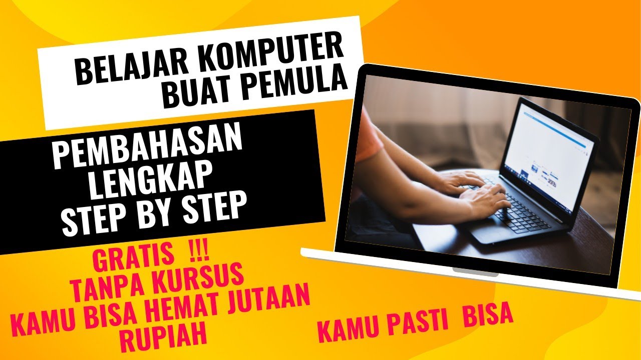 Belajar Komputer lengkap untuk Pemula GRATIS!!! Ngga perlu kursus udah ...