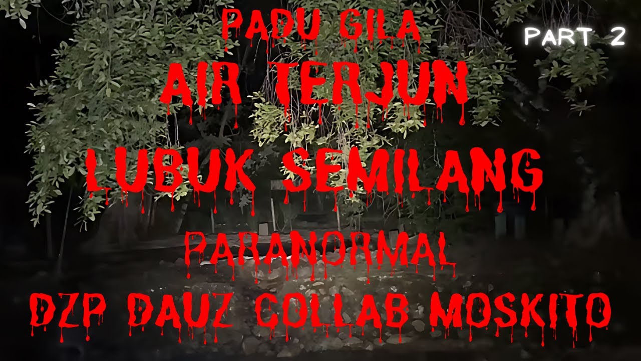 LAST DAY LANGKAWI ((AIR TERJUN LUBUK SEMILANG )) PARANORMAL DZP DAUZ ...