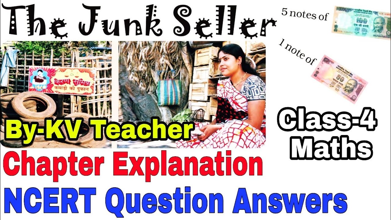 The Junk Seller Class 4 Maths NCERT Chapter 6 Explanation Question The Junk Seller Class 4 Maths NCERT Chapter 6 Explanation Question