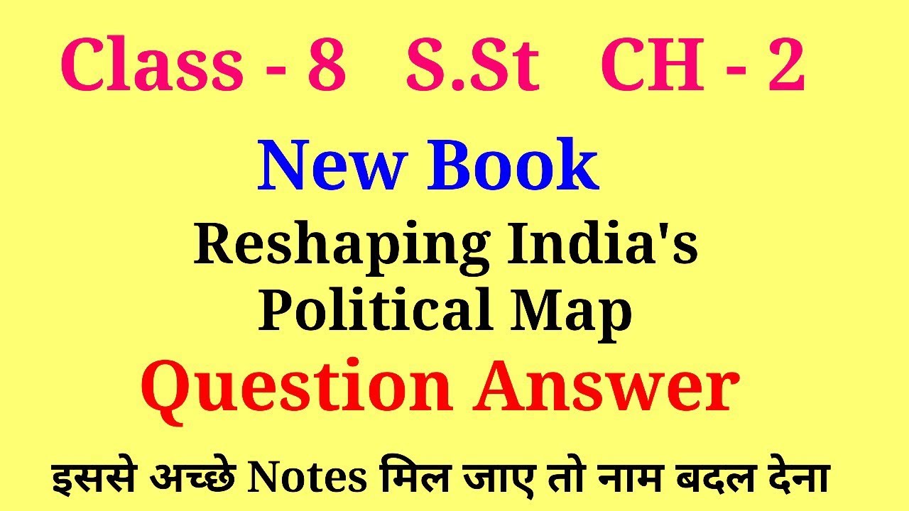 reshaping india's political map class 8 question answer | class 8 ...