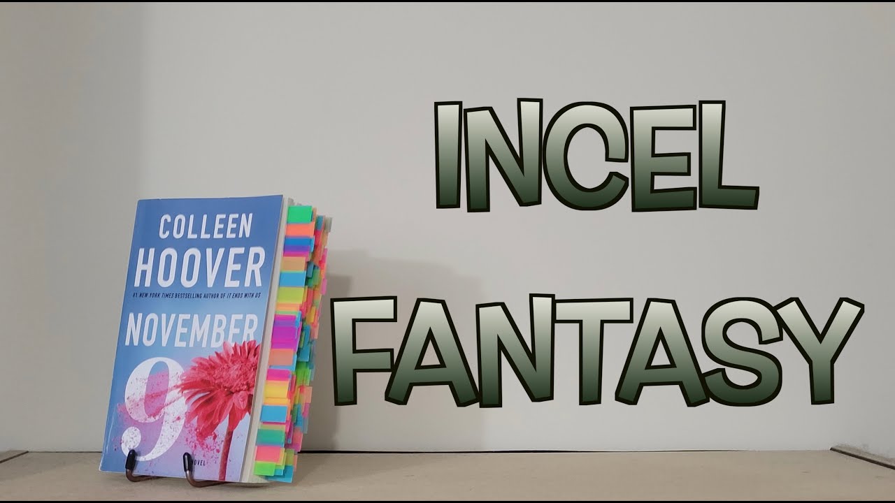 Incel Fantasy | A Book Review of November 9 - YouTube