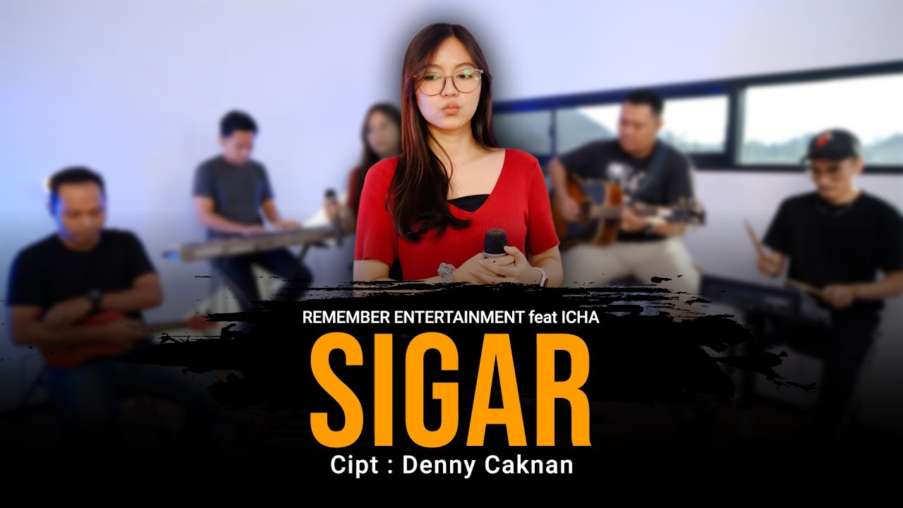Denny Caknan - Sigar | Remember Entertainment feat Icha ( Keroncong ...