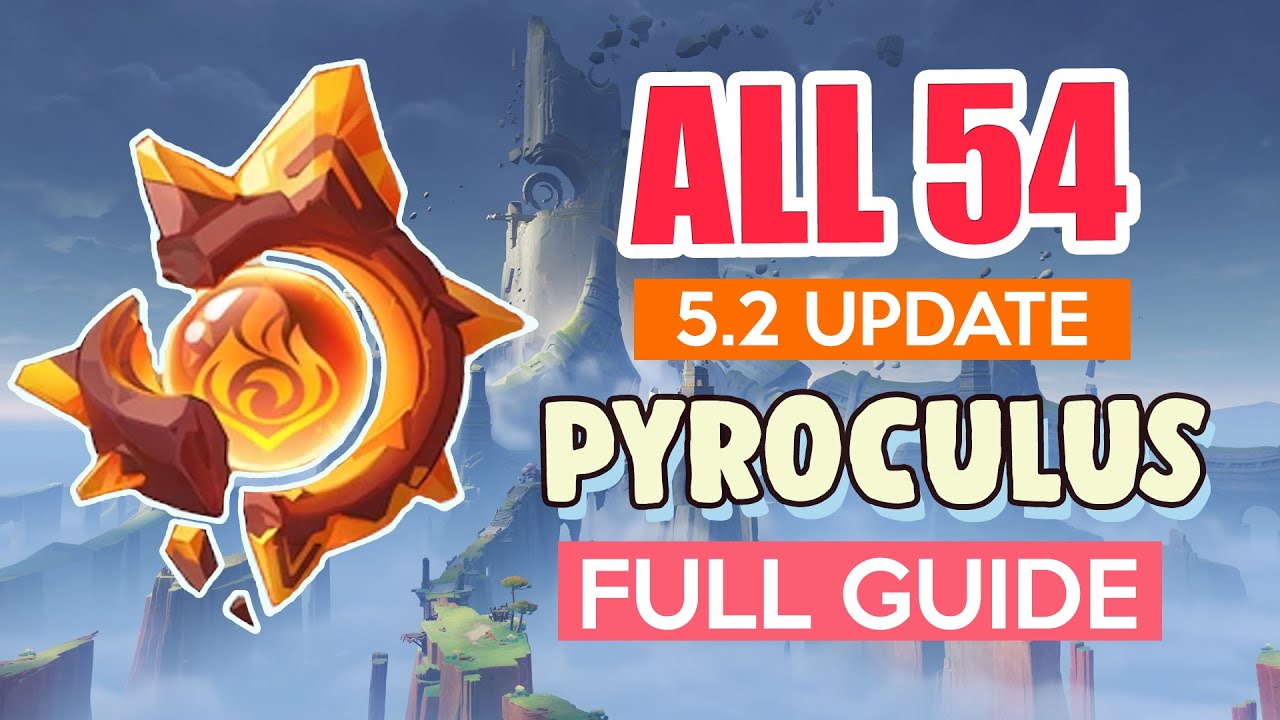How to: GET ALL 54 PYROCULUS NATLAN 5.2 UPDATE | COMPLETE GUIDE FULL ...