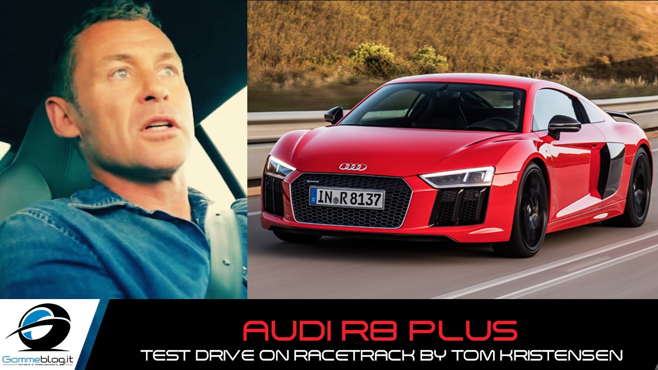 2016 Audi R8 PLUS - Test Drive on Racetrack by Tom Kristensen - YouTube