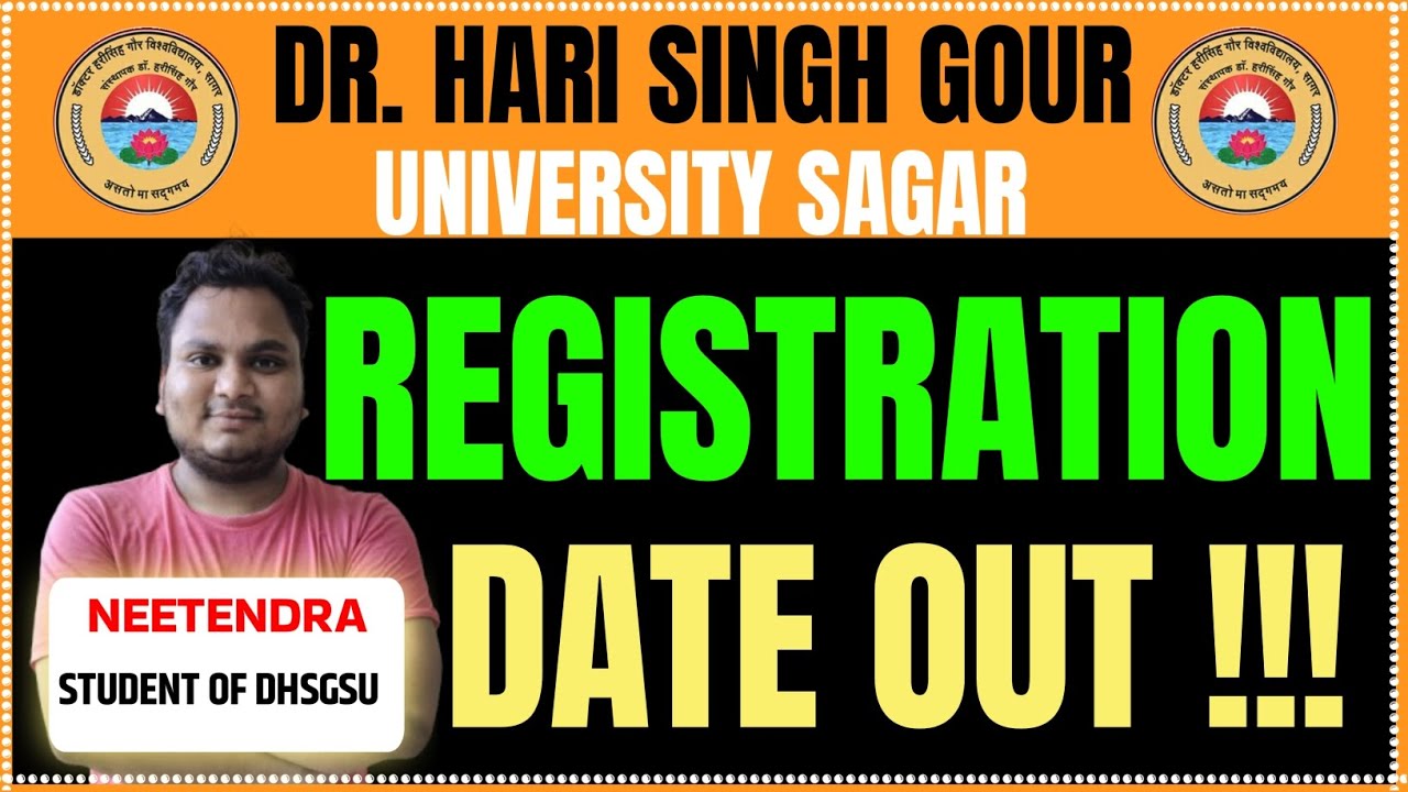 Dr.Hari Singh Gour Vishwavidyalay Registration Date Out😀 || dhsgsu UG ...