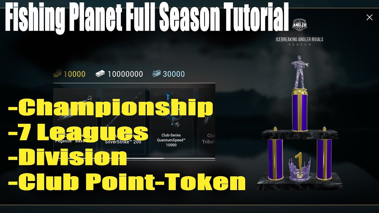 Fishing Planet,Full Season Tutorial,Championship,League,Division,Club ...