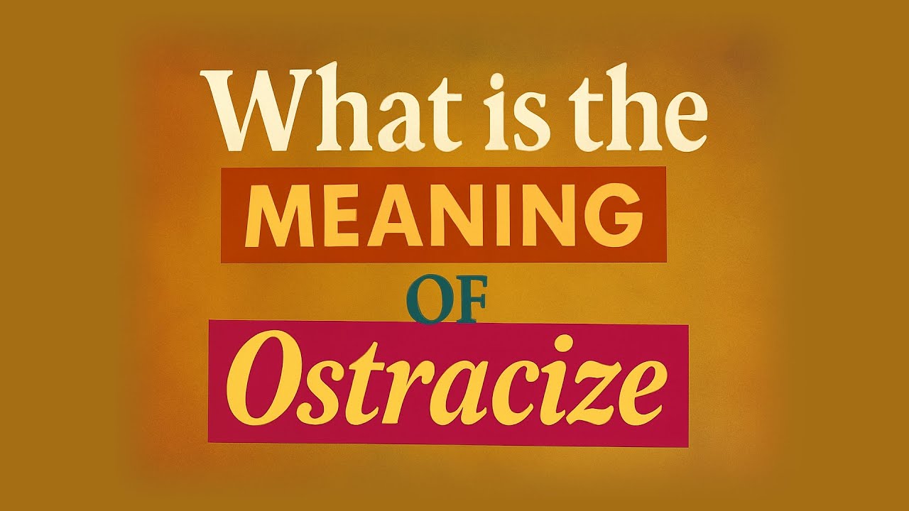 What is the meaning of Ostracize? - YouTube