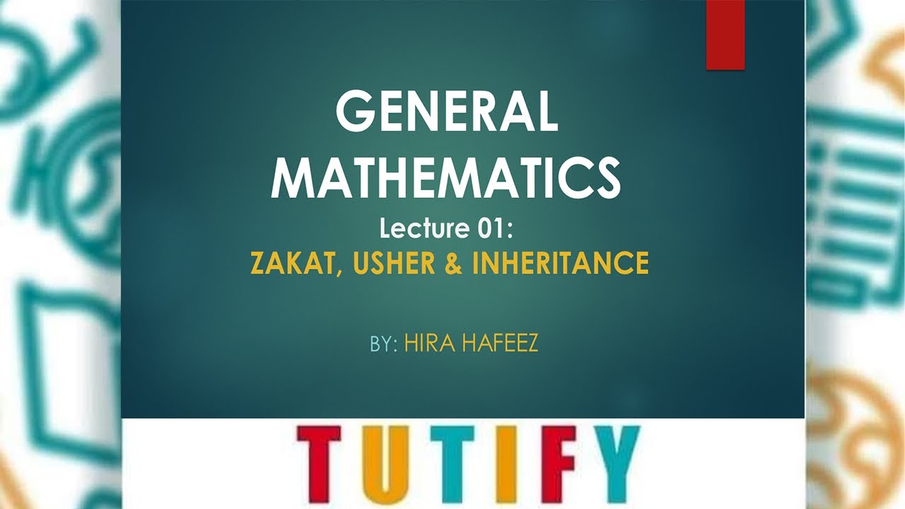 ZAKAT, USHER & INHERITANCE | GENERAL MATHEMATICS | SSC-I | LECTURE: 1 ...