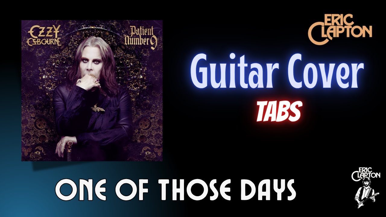 Ozzy Osbourne (feat. Eric Clapton) - One of Those Days (Guitar Cover ...