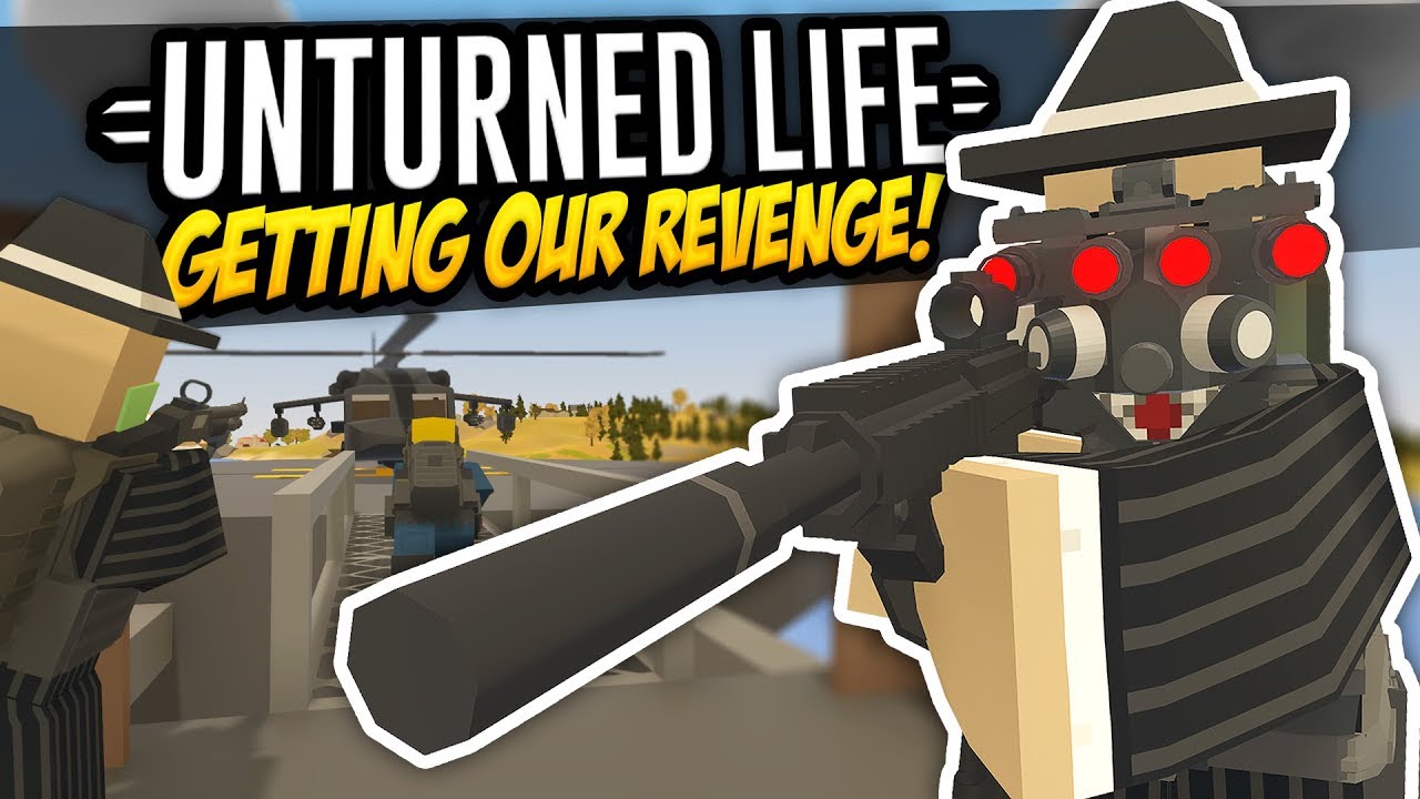 GETTING OUR REVENGE - Unturned Life Roleplay #527 - YouTube
