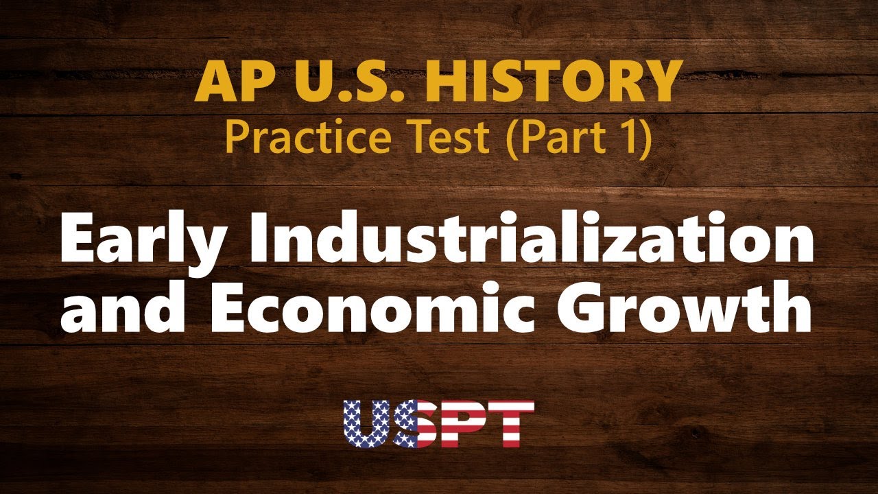 AP US History 4 Review: Early Industrialization and Economic Growth ...
