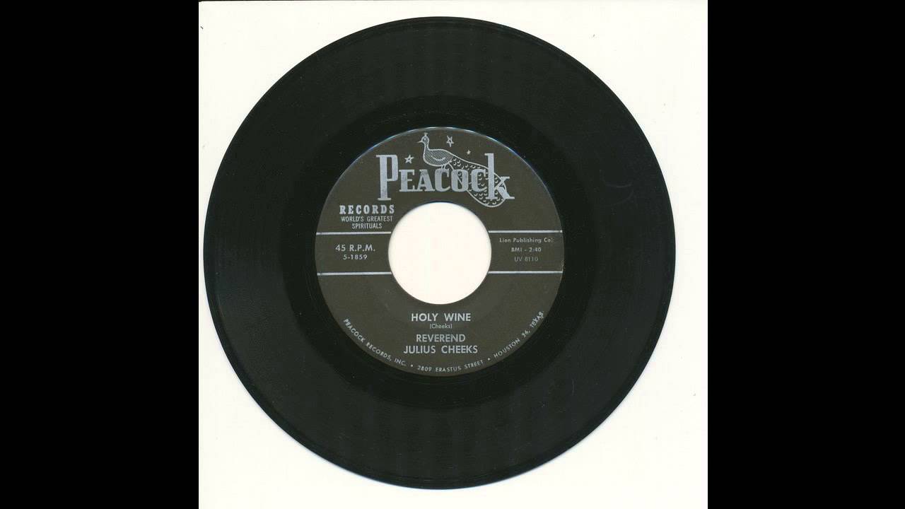 Reverend Julius Cheeks - Holy Wine - Peacock 1859 - YouTube