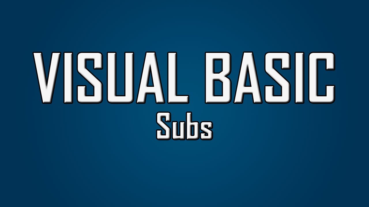 Learn Visual Basic - #24 - Subs - YouTube