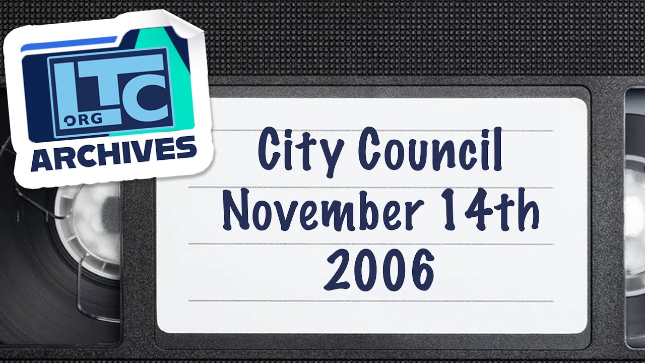 LTC Archives | Lowell City Council - November 14, 2006 - YouTube