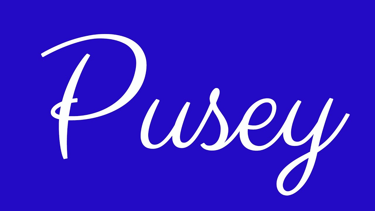 Learn how to Write the Name Pusey Signature Style in Cursive Writing ...