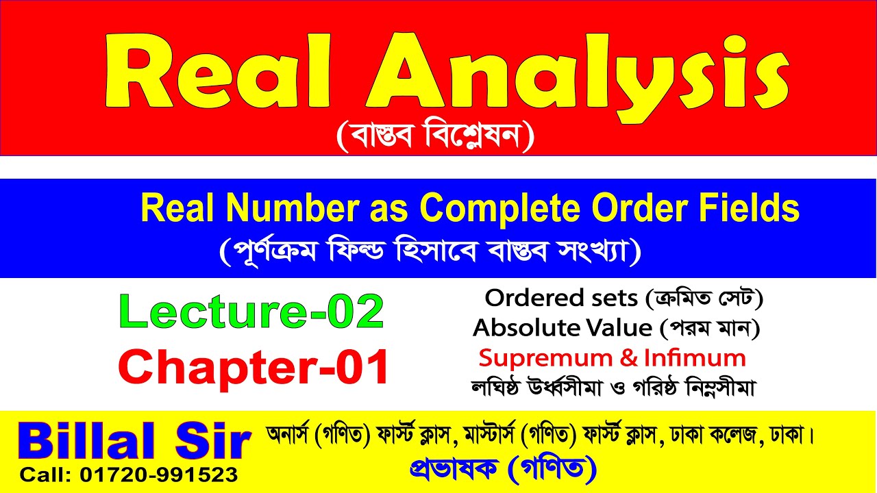Lecture-2, Chapter-1, Real Analysis, Order Sets, Absolute Value, Boundedness, Supremum & infimum ...