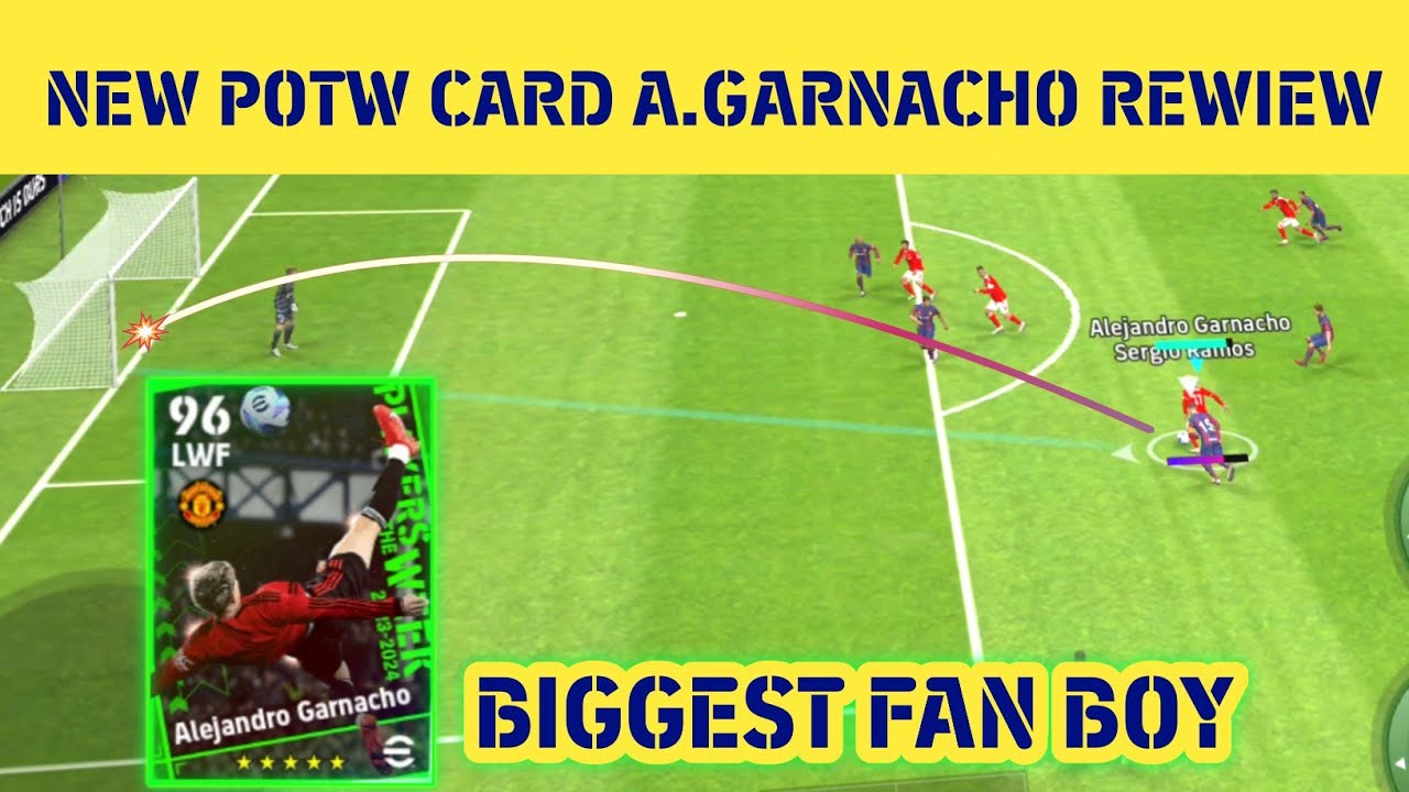 Review GARNACHO - New Potw Card Garnacho 96 rated review in eFootball ...
