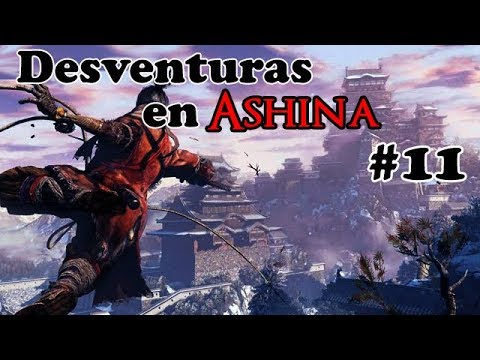Sekiro - El Castillo de Ashina - Desventuras en Ashina #11 - YouTube