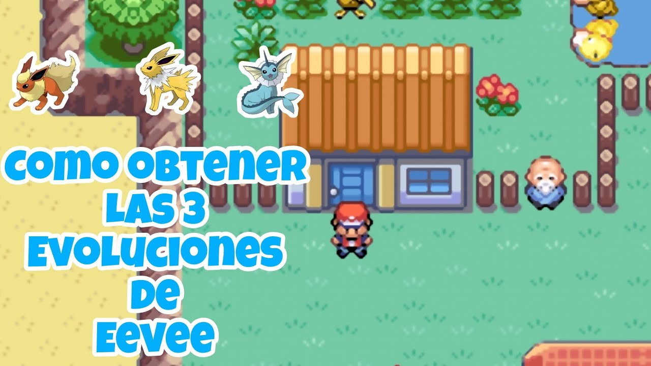 Cómo obtener las 3 evoluciones de EEVEE en POKÉMON ROJO FUEGO - YouTube