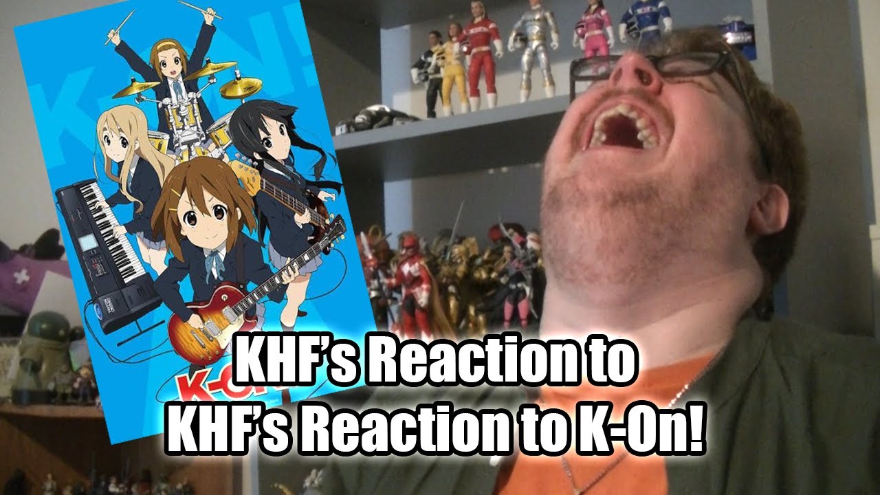 KHF's Reaction to KHF's Reaction to K-On - YouTube