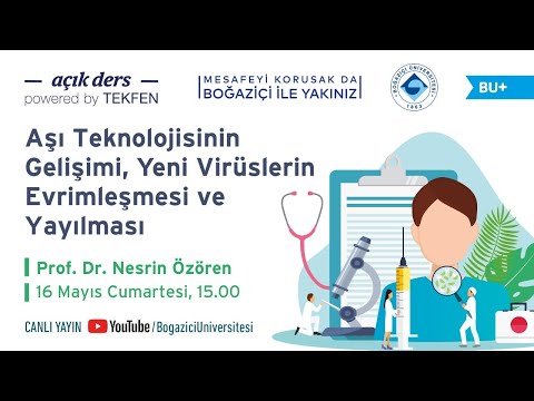 Aşı Teknolojisinin Gelişimi-Yeni Virüslerin Evrimleşmesi Yayılması | BU+ Açık Ders/powered by TEKFEN