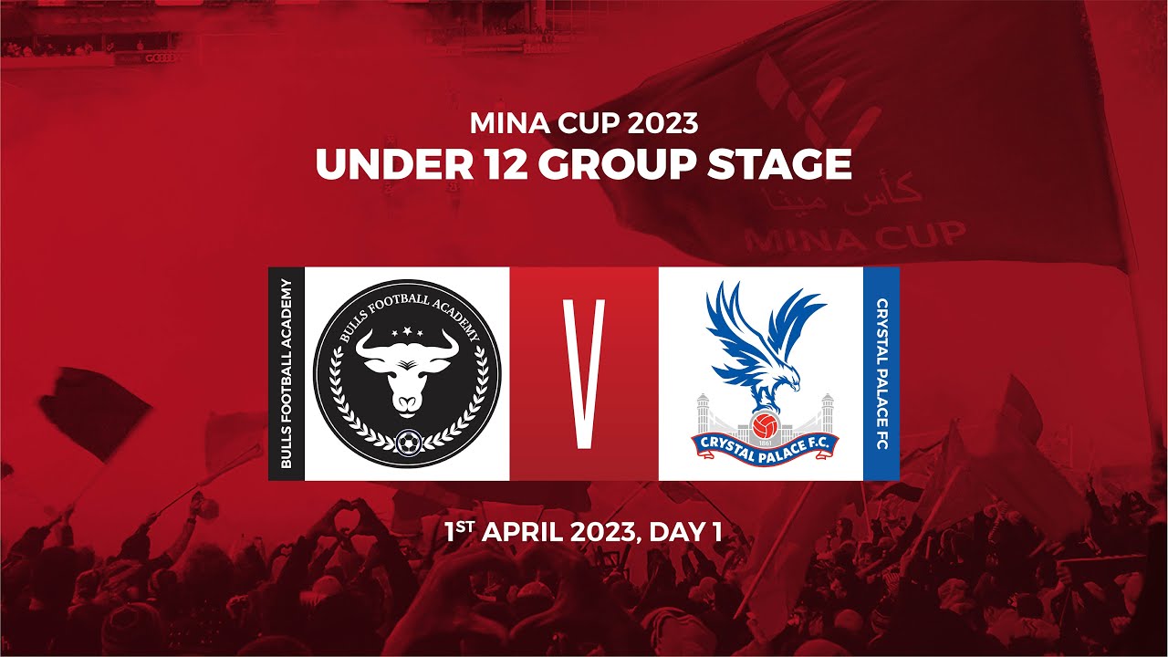 Mina Cup 2023. U12. Crystal Palace vs Bulls Academy (Full Game) - YouTube
