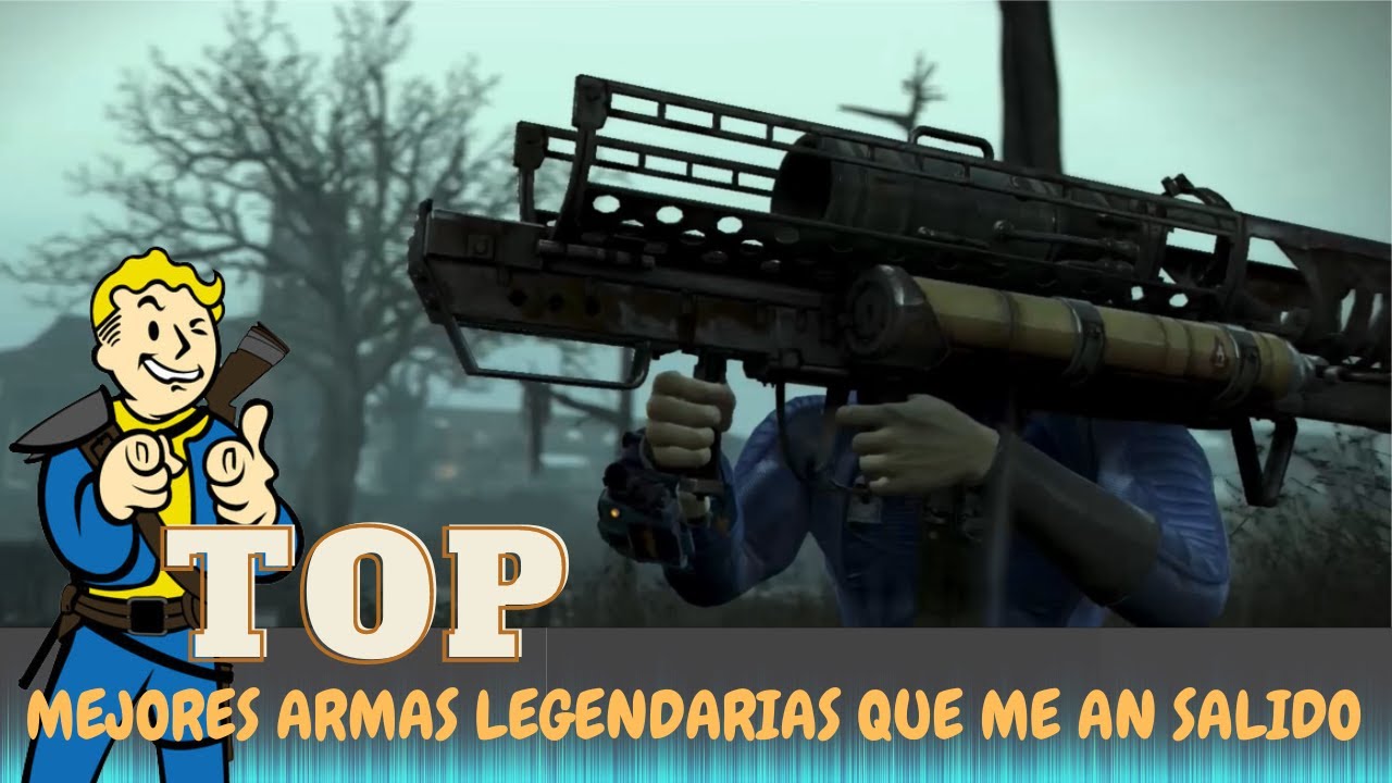 FALLOUT 4 / TOP 18 MEJORES ARMAS LEGENDARIAS QUE ME HAN SALIDO - YouTube