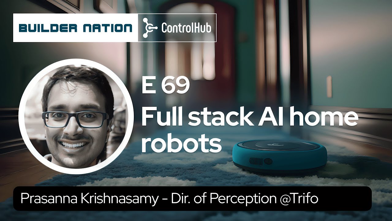 Full stack AI home robots | Prasanna Krishnasamy #69 - YouTube