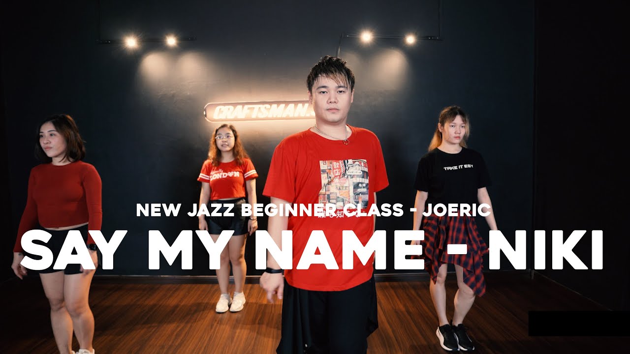 Say My Name - NIKI | New Jazz Beginner Class - Joeric - YouTube