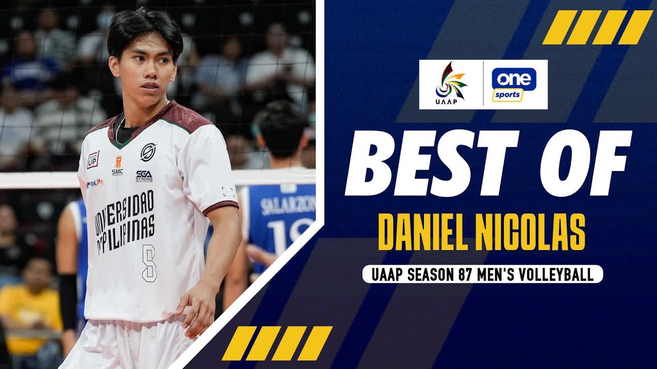 BEST OF DANIEL NICOLAS | UAAP SEASON 87 MEN'S VOLLEYBALL - YouTube