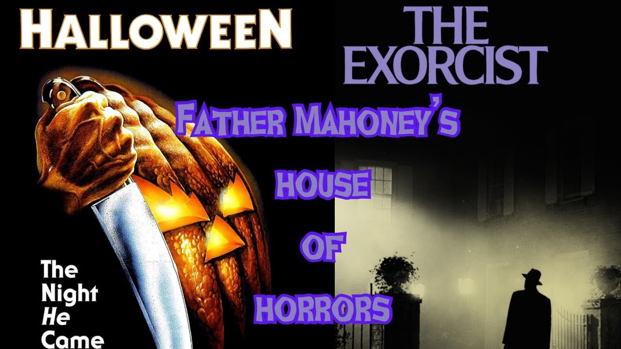 Father Mahoney’s HOH: Halloween (1978) / The Exorcist (1973) - YouTube