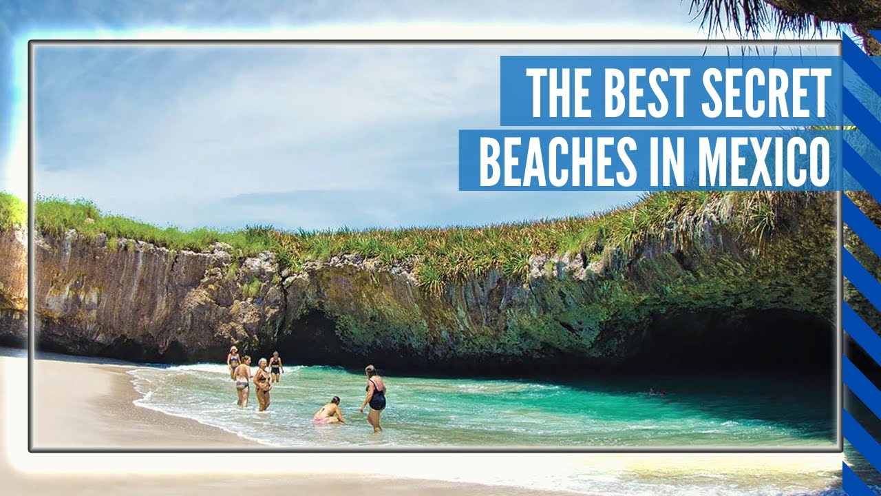 The Best Secret Beaches In Mexico | Hidden Beaches - YouTube