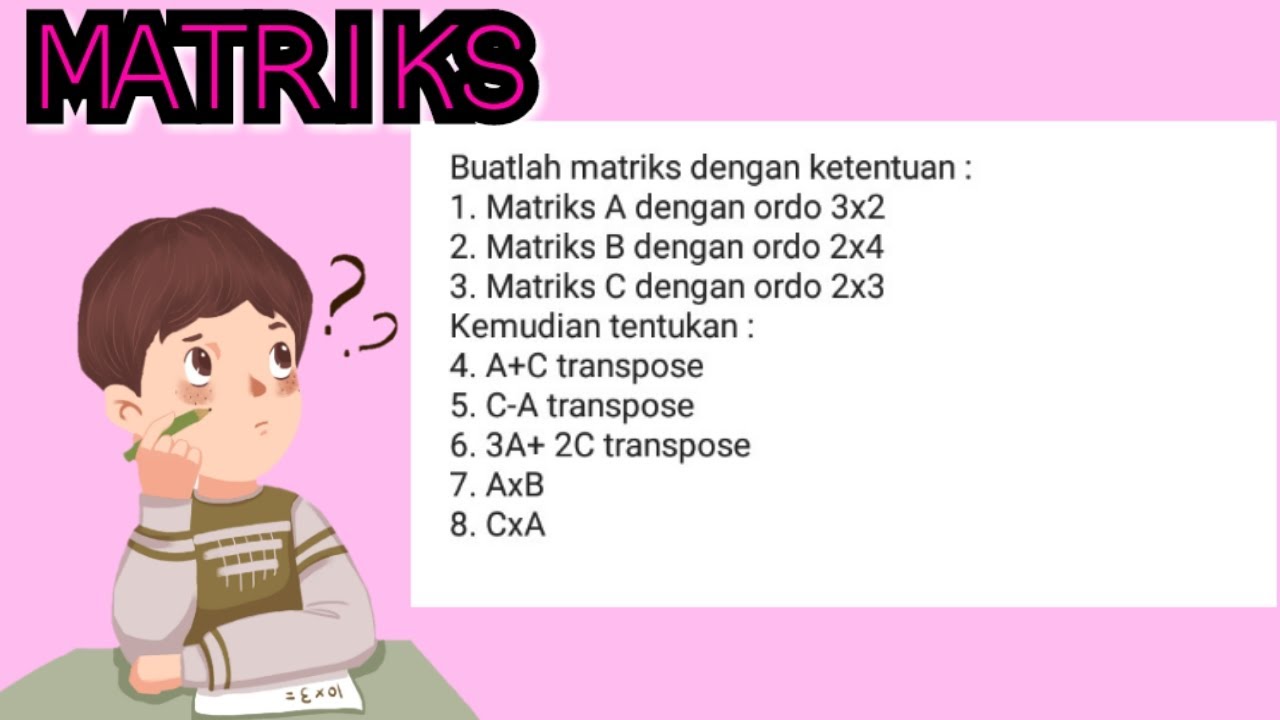 matriks Ordo 3x2, 2x4 dan 2x3 |tugas indi - YouTube