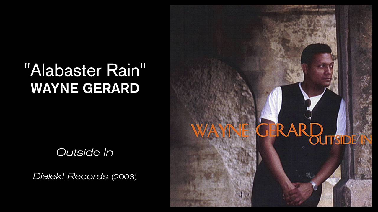 Wayne Gerard - Alabaster Rain - YouTube