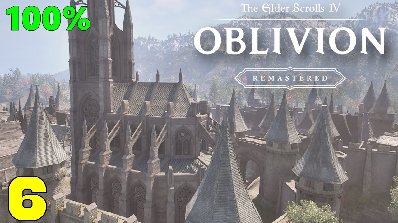 Oblivion Remastered Master Difficulty 100% Walkthrough Part 6 ...